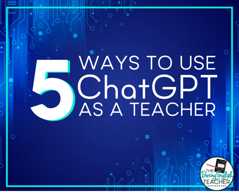 AI In The Classroom 5 Ways For Teachers To Use ChatGPT The Daring AI In The Classroom 5 Ways For Teachers To Use ChatGPT The Daring